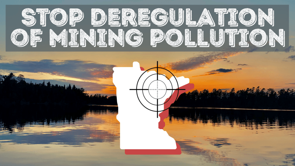 Stop Deregulation of Minnesota Mining Pollution - WaterLegacy
